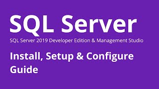 SQL Server - How to Download and Install Microsoft SQL Server 2019