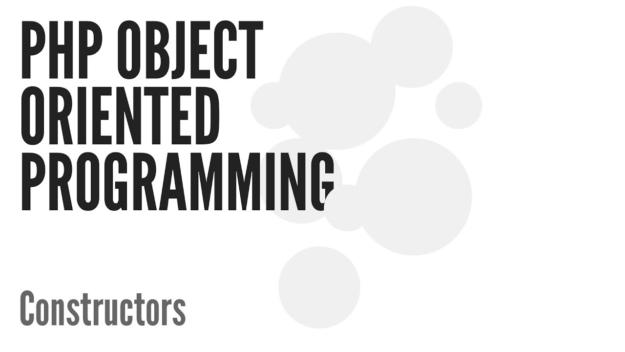 PHP Object Oriented Programming (OOP): Constructors (3/13)