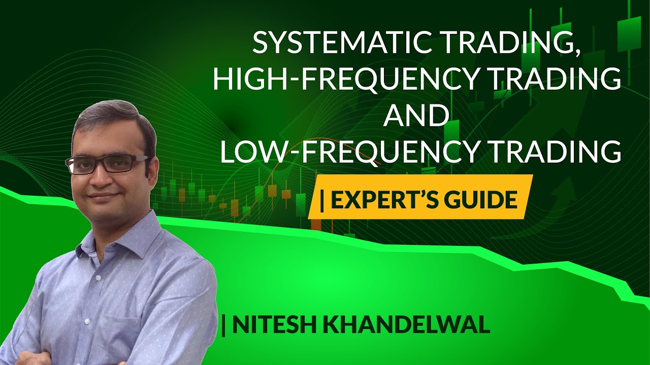 Expert’s Guide to Systematic Trading, HFT, and Low-Frequency Models
