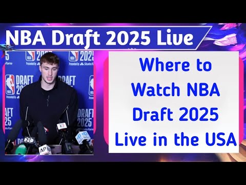 How to Watch NBA Draft 2025 Live in USA | TV Channels, Streaming, Dates & Times