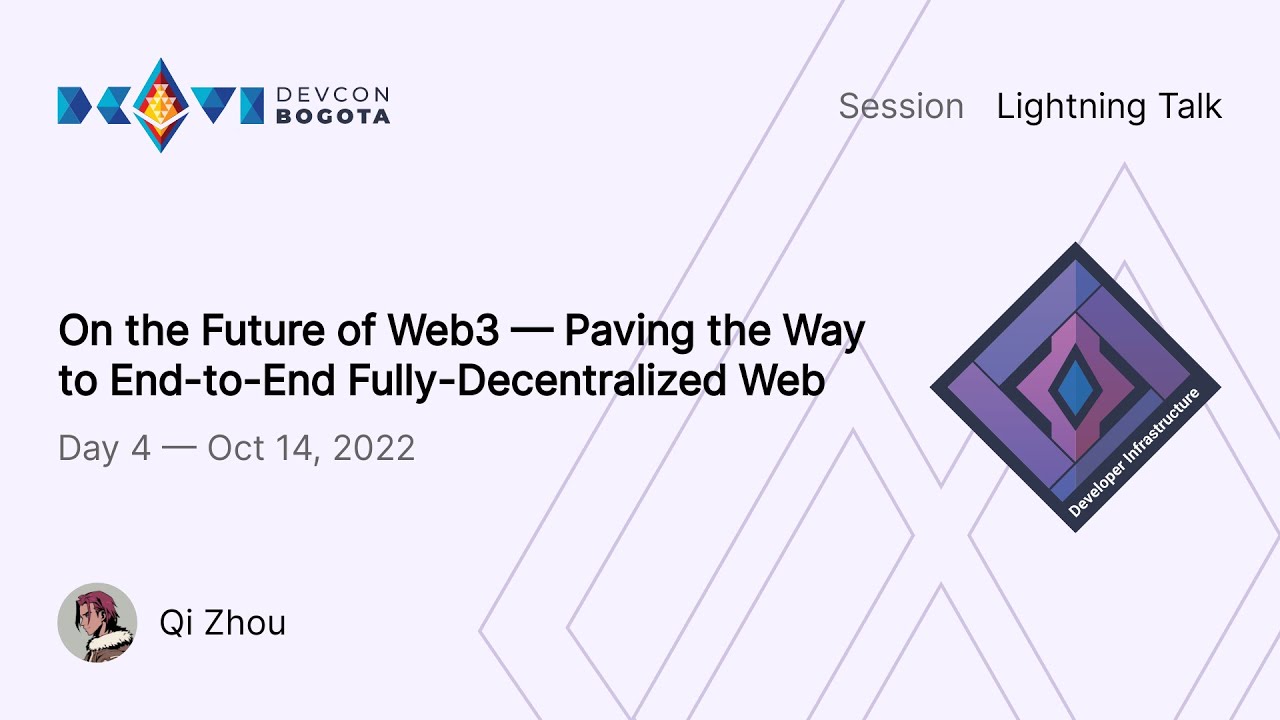 On the Future of Web3 — Paving the Way to End-to-End Fully-Decentralized Web · Devcon Archive ...