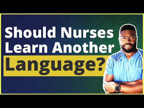 Should Nurses Learn Another Language? | Why? or Why Not?