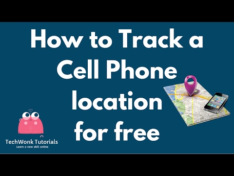 How to track a cell phone location for free | TechWonk Tutorials