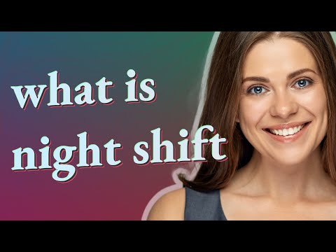 Night shift | meaning of Night shift