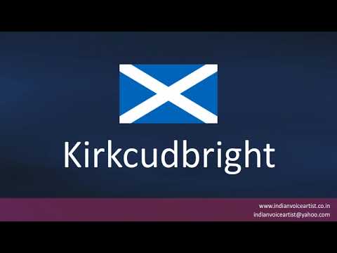 How to pronounce the Town in Scotland "Kirkcudbright".