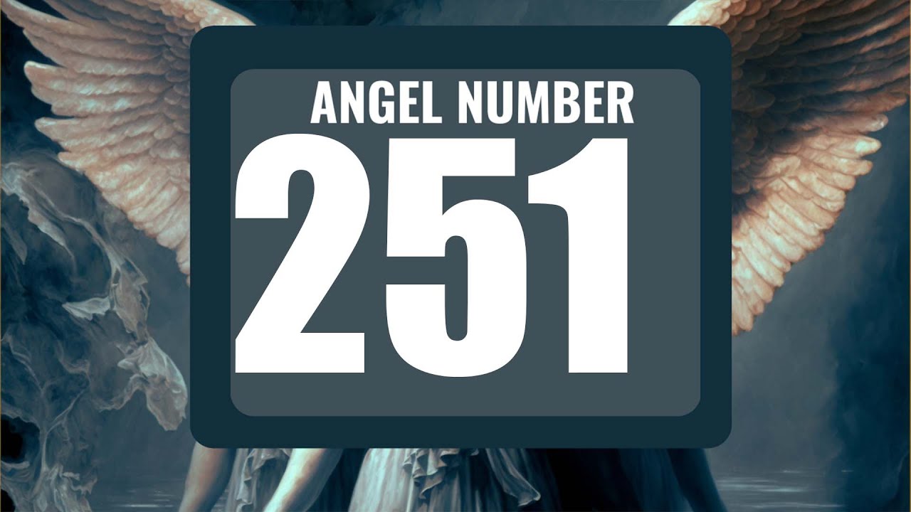 Keep Seeing Angel Number 251? The Hidden Messages Decoded