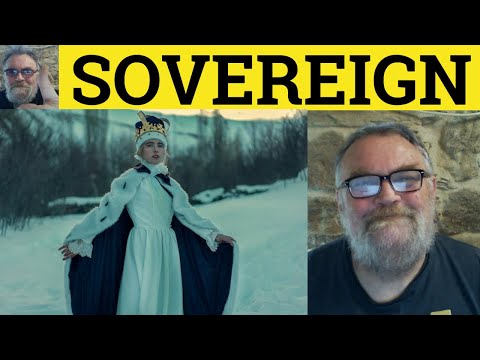 🔵 Sovereign Meaning - Sovereignty Defined - Sovereign Definition - Semi-Formal Vocabulary Sovereign