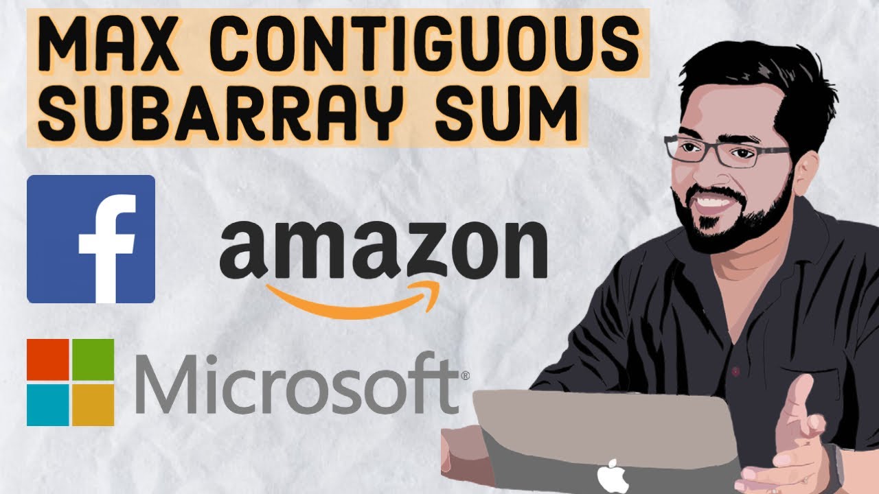 FACEBOOK & MICROSOFT Coding Interview Problem - Max Contiguous SubArray Sum