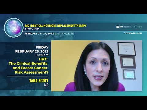 BHRT Symposium 2022: Dr. Tara Scott on Clinical Benefits And Breast Cancer Risk Assessment