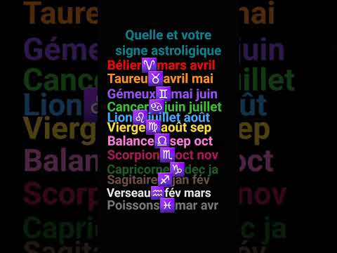 quelle et votre signe astrologique et le mois