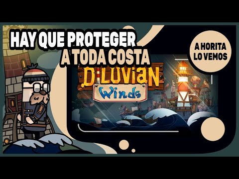Steam Community :: Video :: HAY QUE PROTEGER A TODA COSTA - DILUVIAN WINDS gameplay español ...