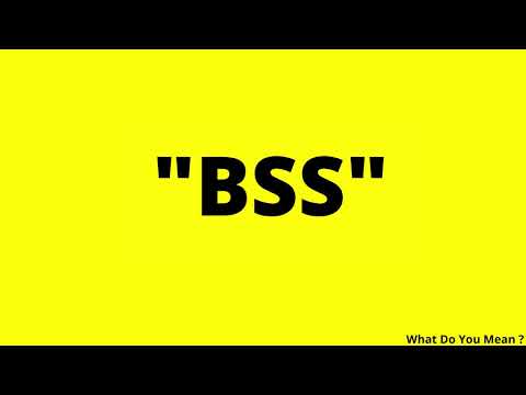 BSS Full Form || What is BSS ?