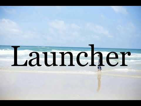 How To Pronounce Launcher๐๐๐๐๐๐Pronunciation Of Launcher