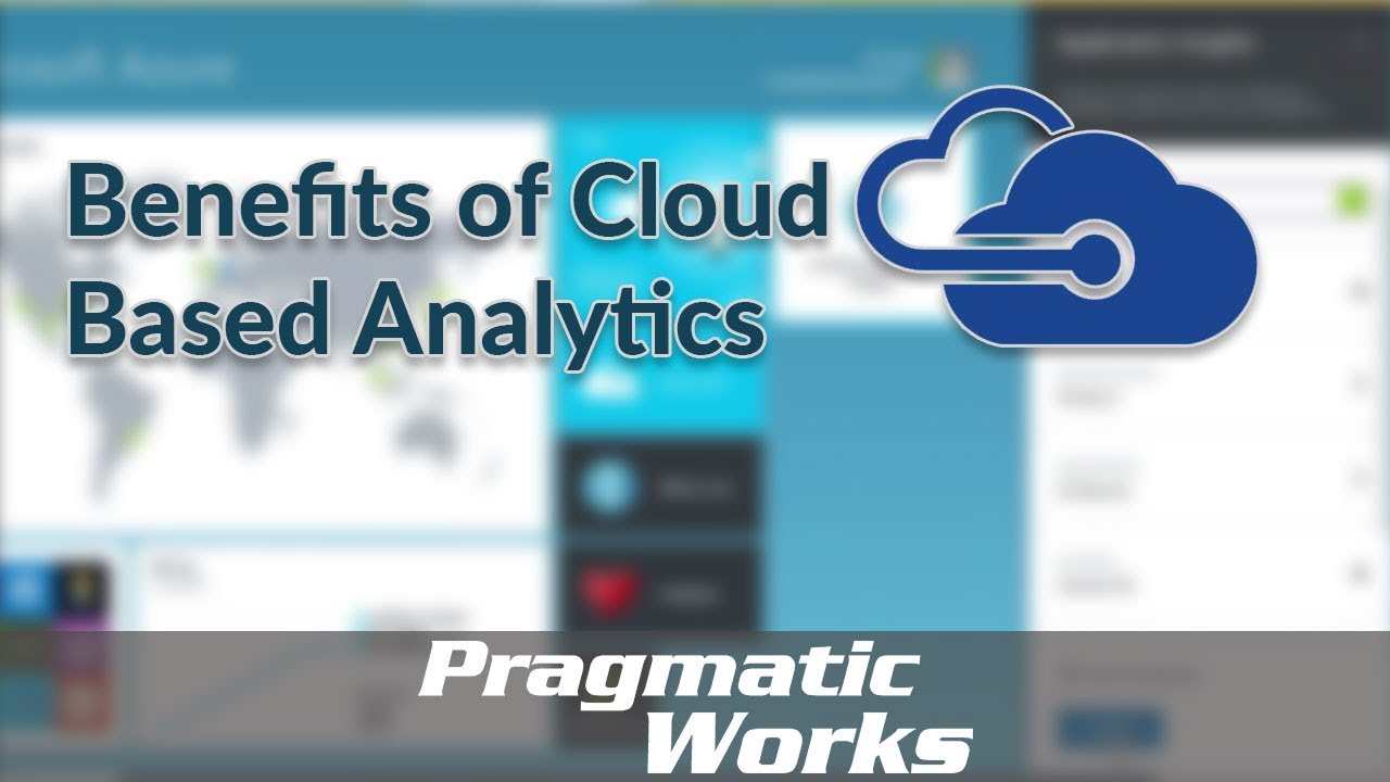 Benefits of Cloud-Based Analytics