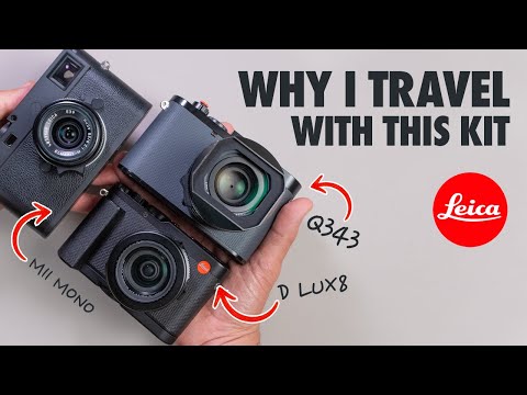 Why I Travel With These 3 LEICA Cameras Every Time!
