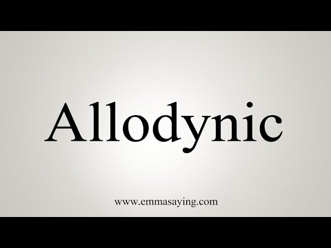 How To Say Allodynic