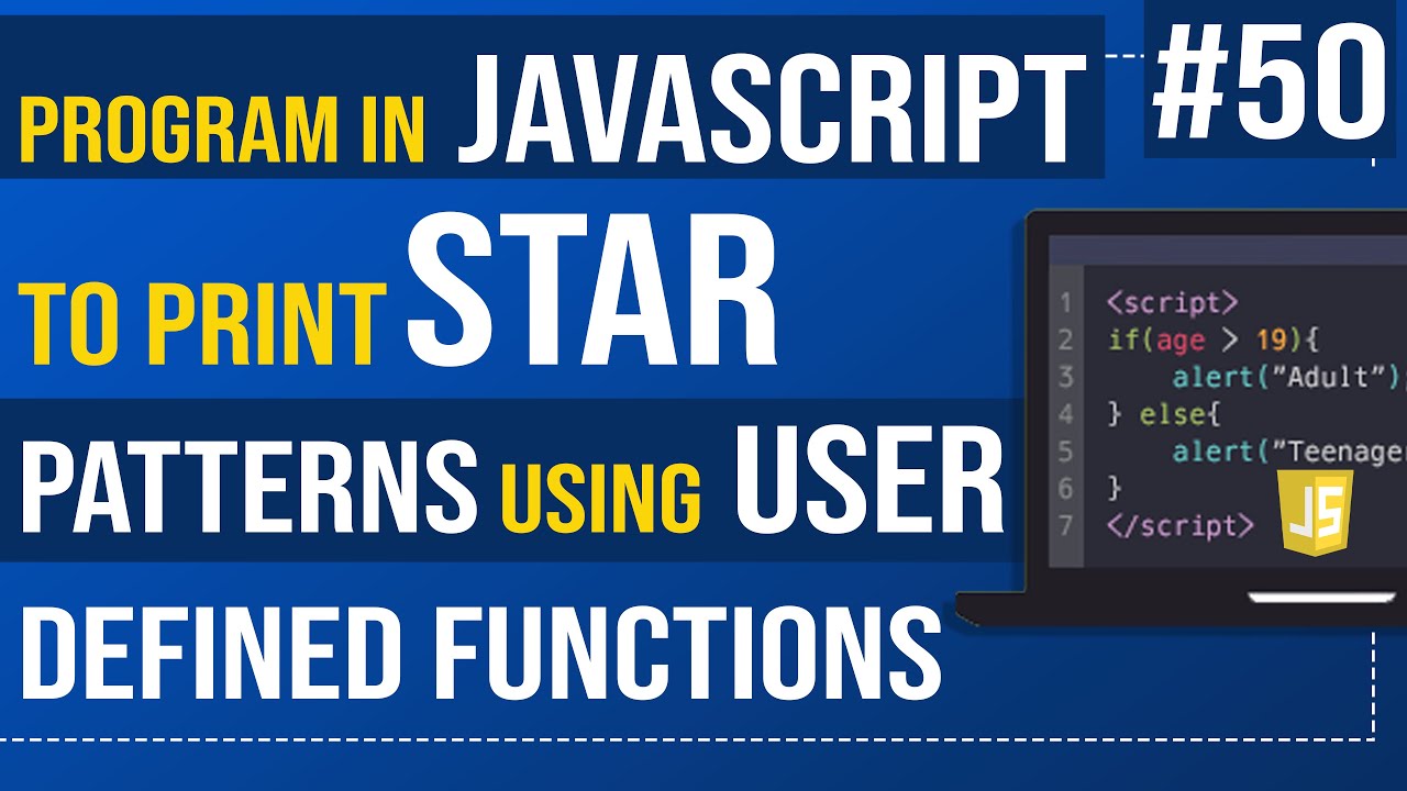 Javascript Tutorial - Program in JavaScript to Print Star Patterns using User Defined Function
