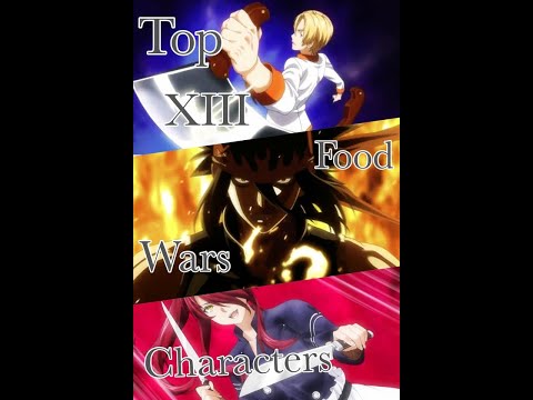 Top XIII Food Wars Characters
