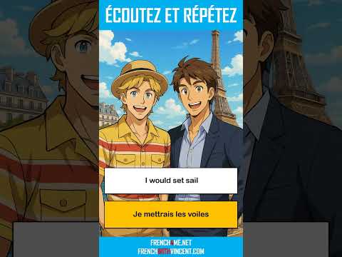 How To Say In French I I would set sail
