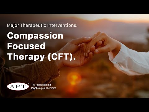 Major therapeutic interventions in mental health, 5: Compassion-Focused Therapy (CFT)