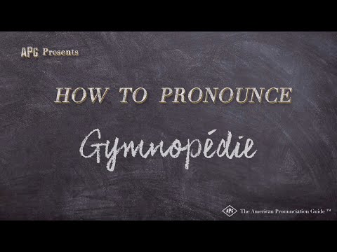 How to Pronounce Gymnopédie (Examples of Gymnopédie Pronunciation)