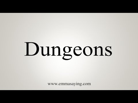 How To Say Dungeons