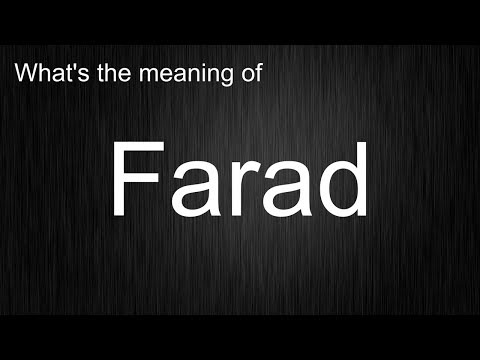 What's the meaning of "Farad", How to pronounce Farad?