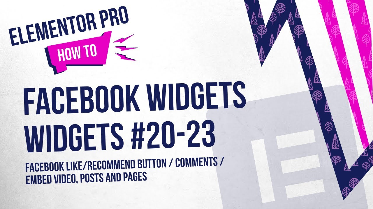 Elementor Pro Widgets #20-23: Facebook Like, Share, Comments, and Embeds
