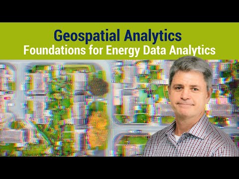 Geospatial Analysis | Foundations for Energy Data Analytics