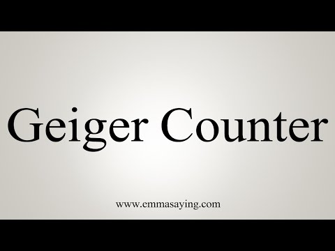 How To Say Geiger Counter