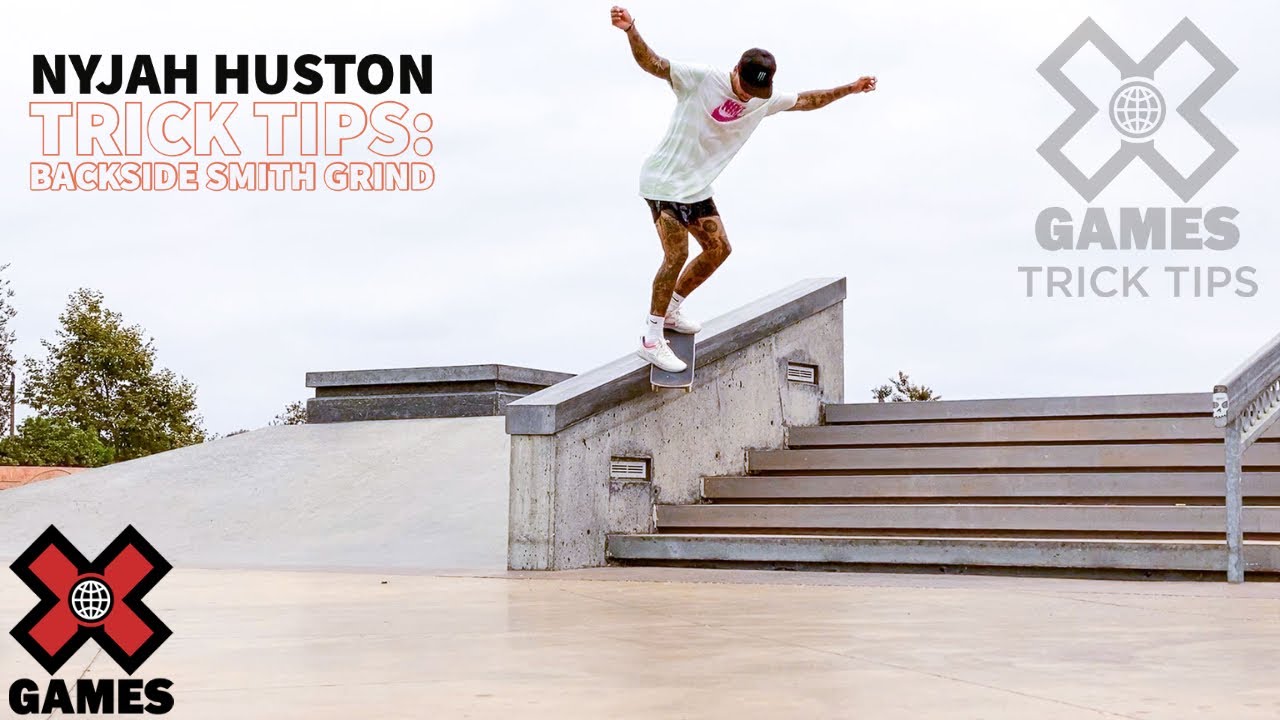 NYJAH HUSTON: Backside Smith Trick Tips | World of X Games