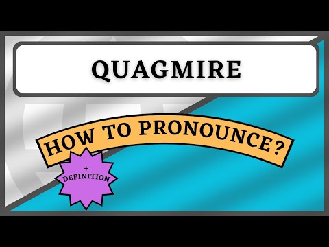 How to pronounce: "Quagmire"