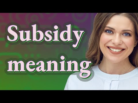 Subsidy | meaning of Subsidy