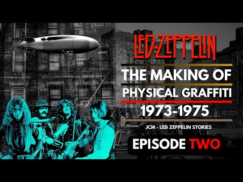 Led Zeppelin - The Making of Physical Graffiti - Documentary - Episode 2