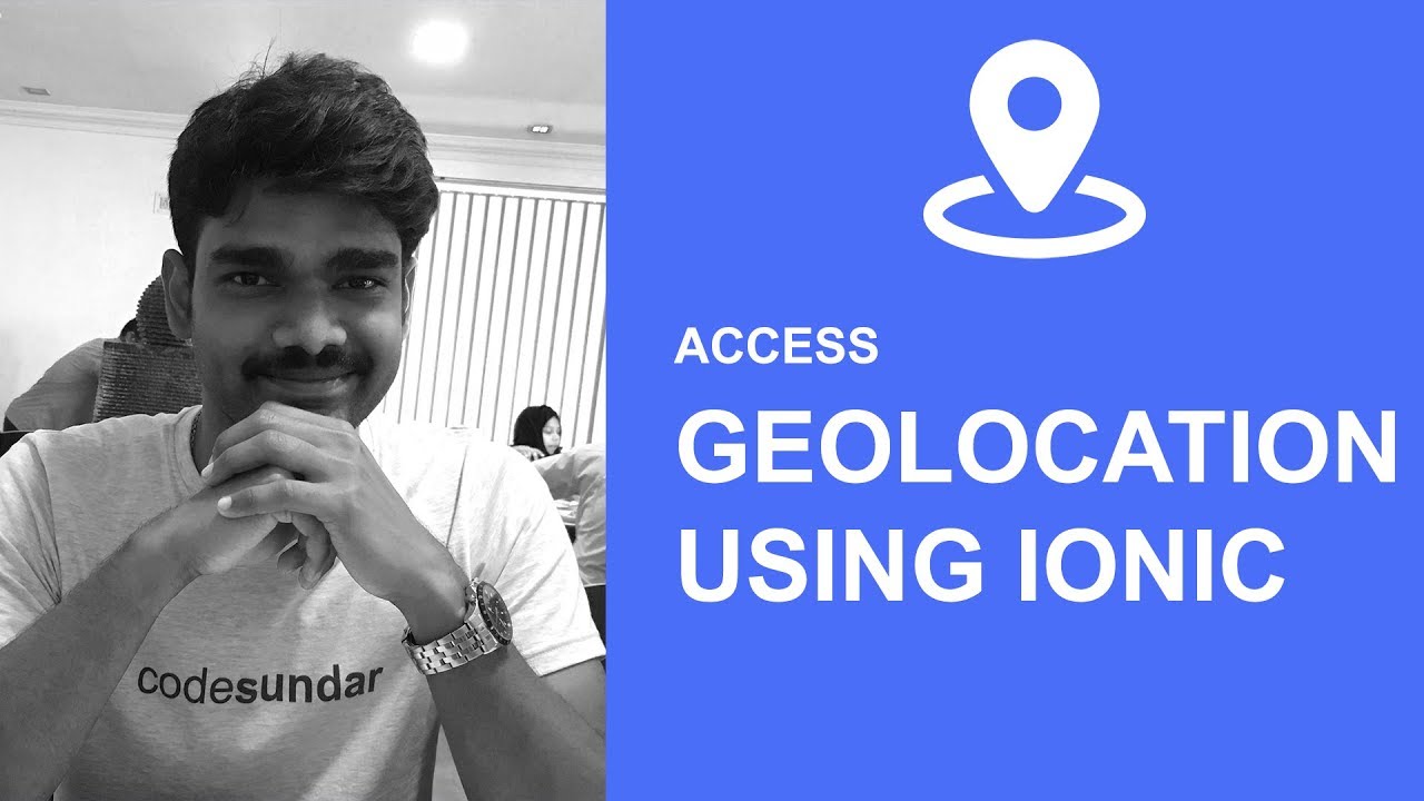Ionic Geolocation Tutorial (Ionic 3)