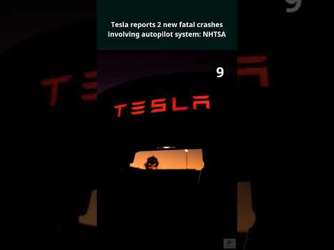 Tesla reports 2 new fatal crashes involving autopilot system: NHTSA