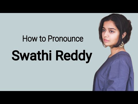How to Pronounce Swathi Reddy