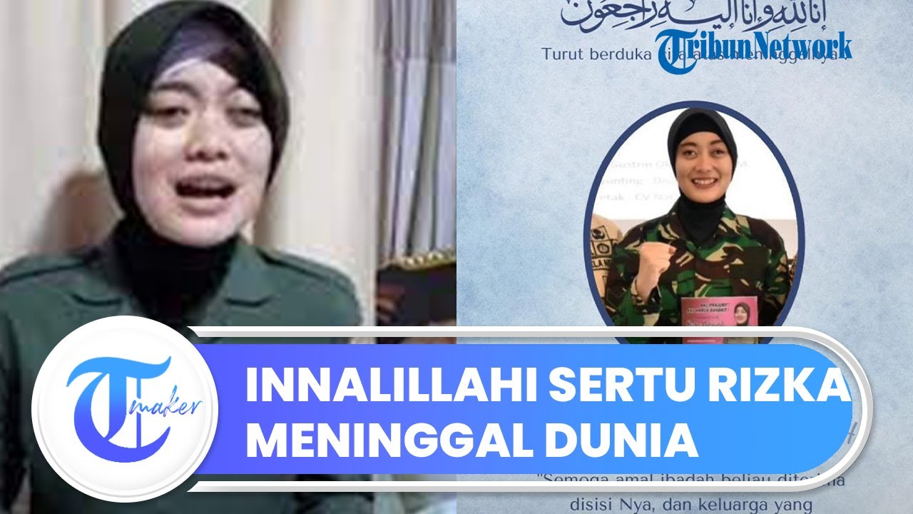 'Innalillahi, Sertu Rizka Meninggal' Sosok yang Buat Jenderal Andika Perkasa Menangis Tutup Usia ...