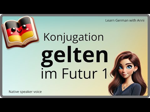 GELTEN Konjugation im FUTUR 1 (Zukunft) – Deutsche Verben lernen