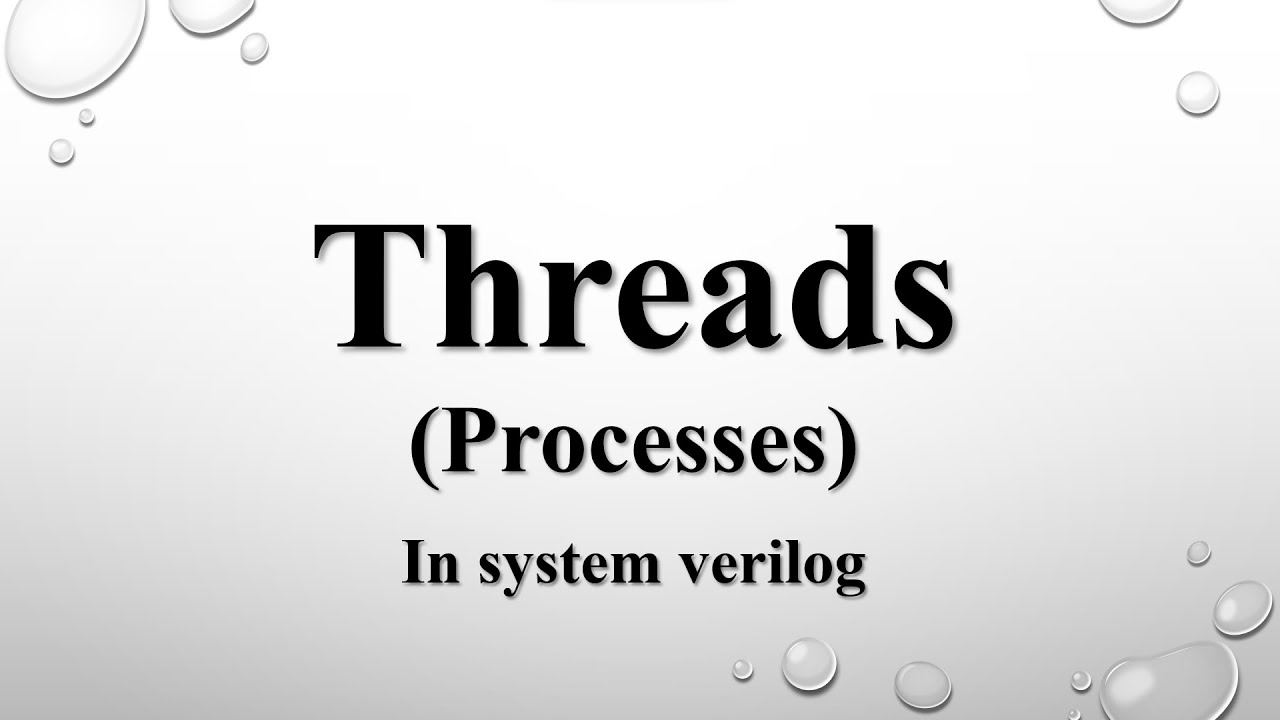 Threads/Processes in System verilog | fork join constructs & process control | #systemverilog |