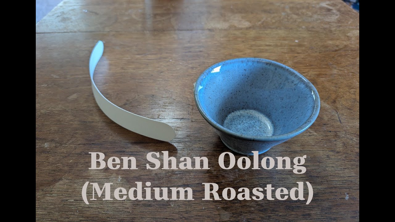 Ben Shan Oolong (Medium Roasted)