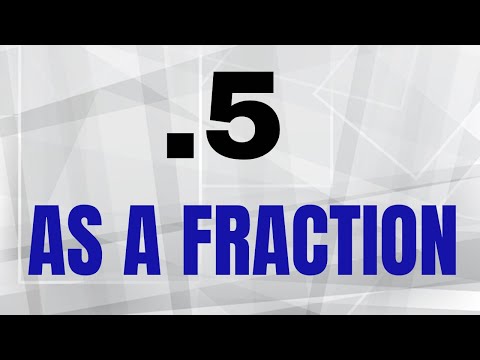 .5 as a fraction