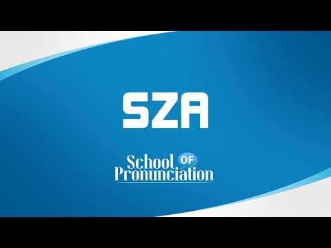 Learn How To Pronounce SZA