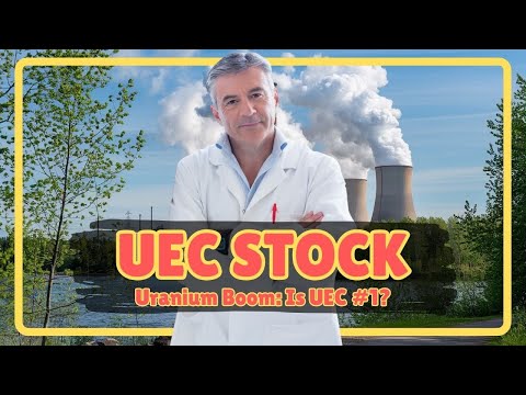 UEC Stock in 2025: The Best Uranium Stock to Buy?