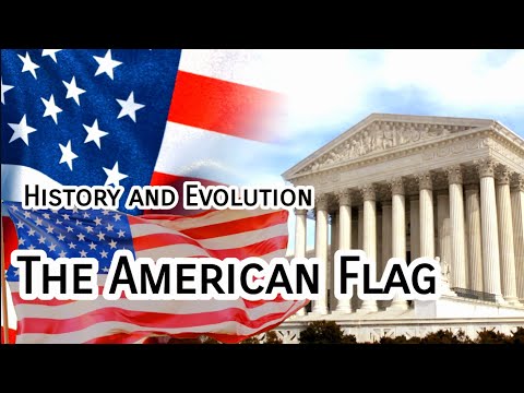 The American Flag: A History And Evolution