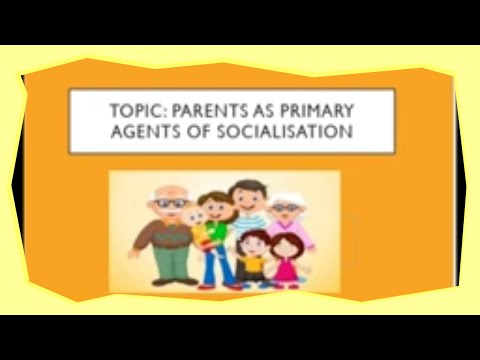 Parents as Primary Agents of Socialization: Shaping Future Generations