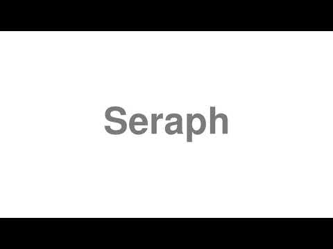 How to Pronounce "Seraph"