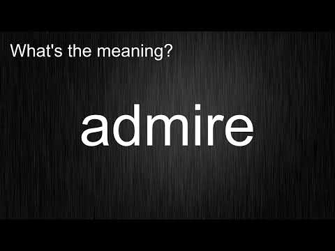 What's the meaning of "admire", How to pronounce? #meaning #pronunciation #Dictionary