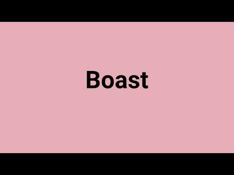 'Boast' Meaning and Pronunciation