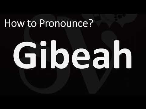 How to Pronounce Gibeah? (CORRECTLY)